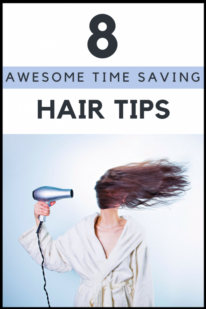 8 Awesome Time Saving Hair Tips - SortingOutYourLIfe.Com